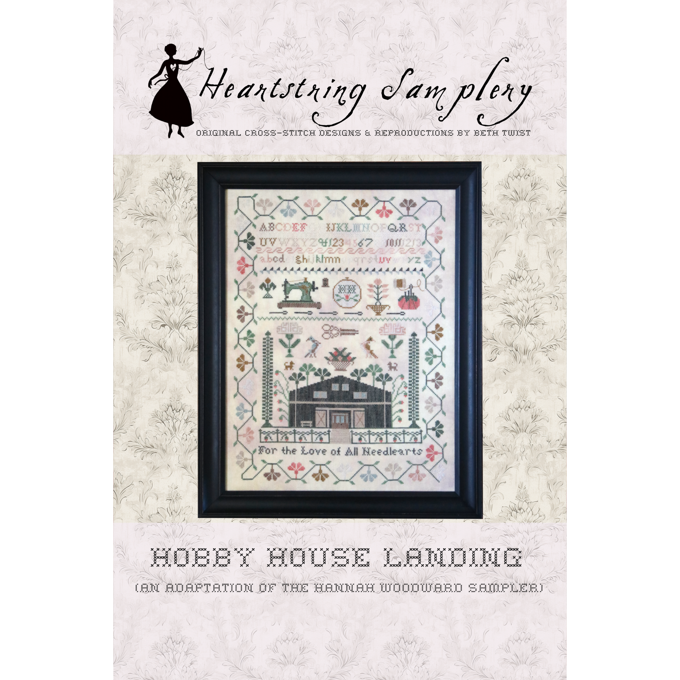 Heartstring Samplery | Hannah Woodward 1829 / Hobby House Landing ...
