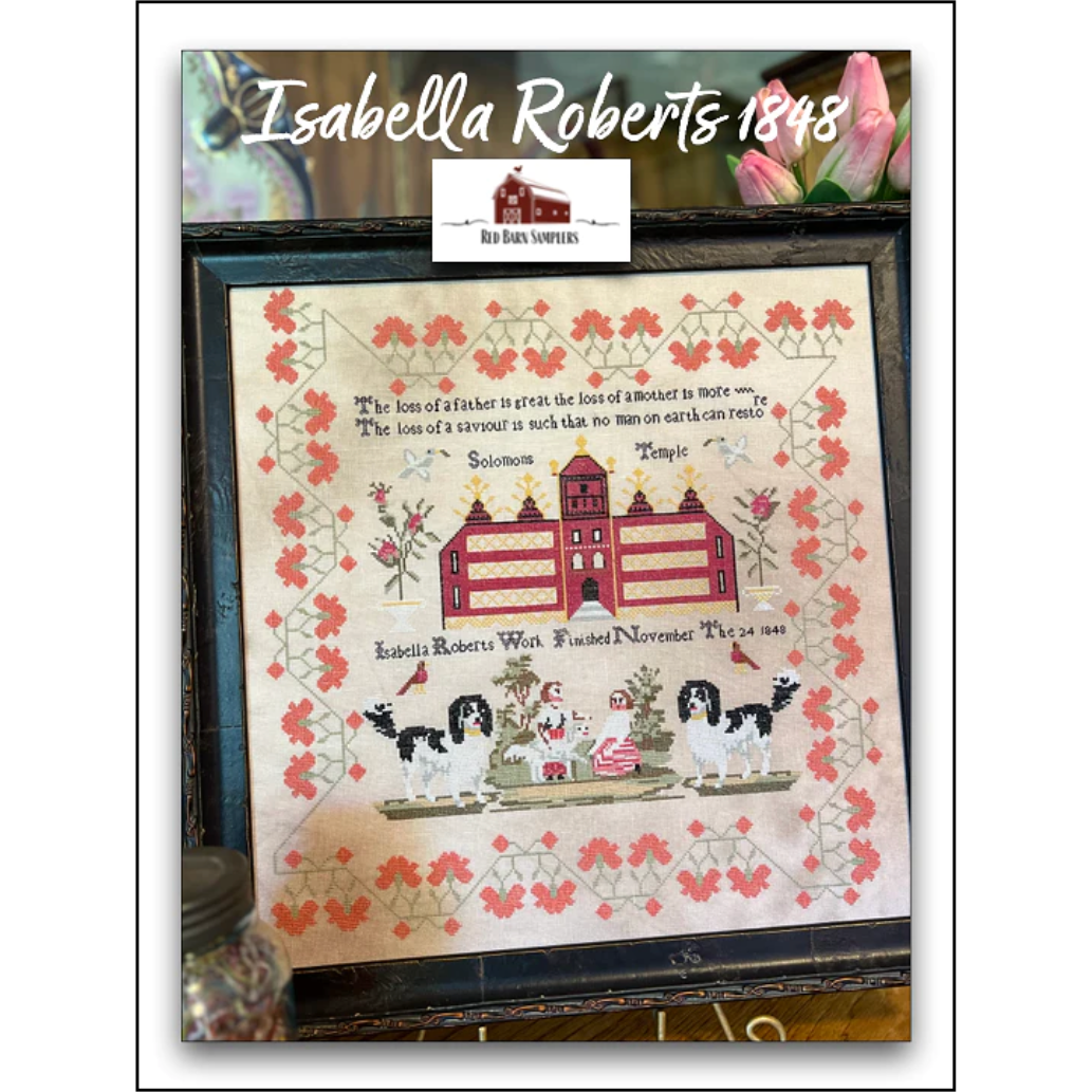Red Barn Samplers ~ Isabella Roberts 1848 Reproduction Sampler Pattern ...