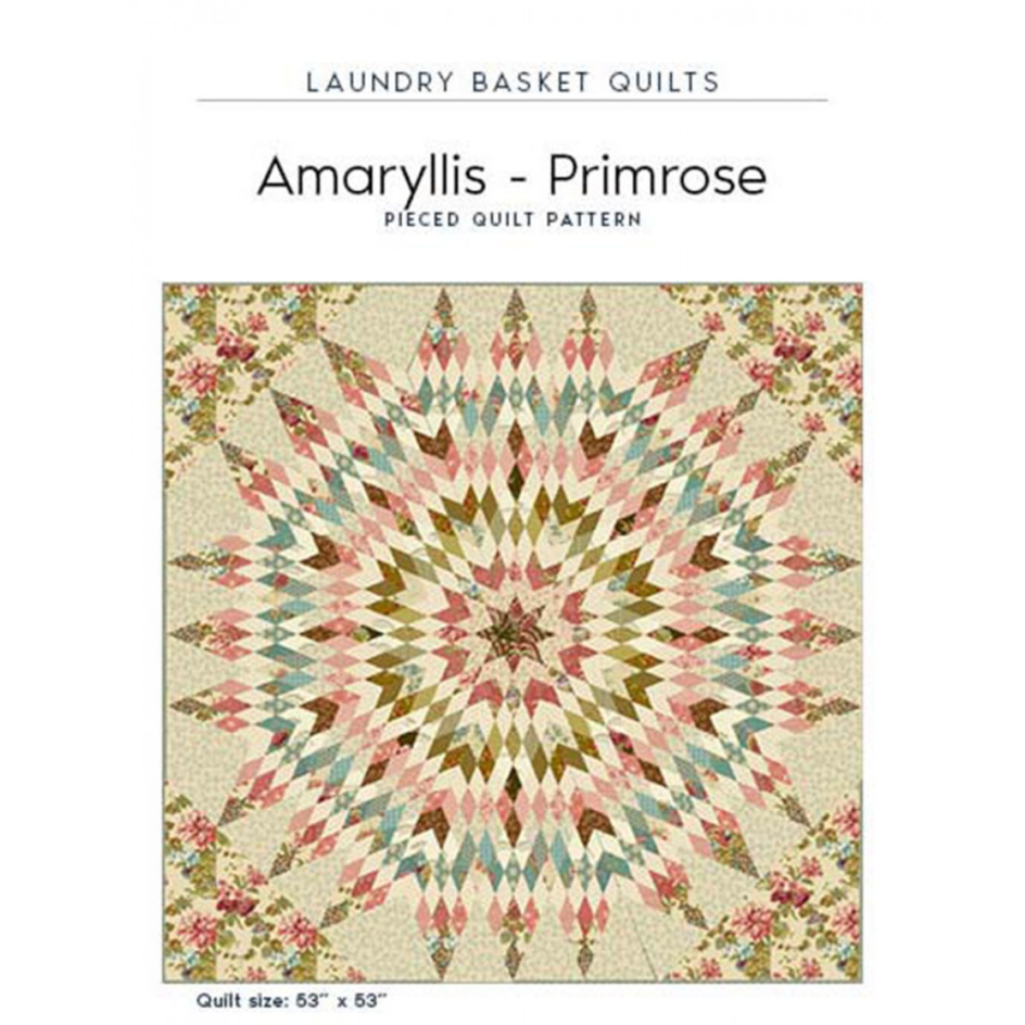Laundry Basket Quilts ~ Amaryllis Primrose Quilt Pattern – Hobby House ...