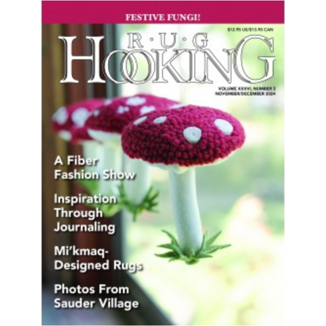 Rug Hooking Magazine ~ November/December 2024 – Hobby House Needleworks