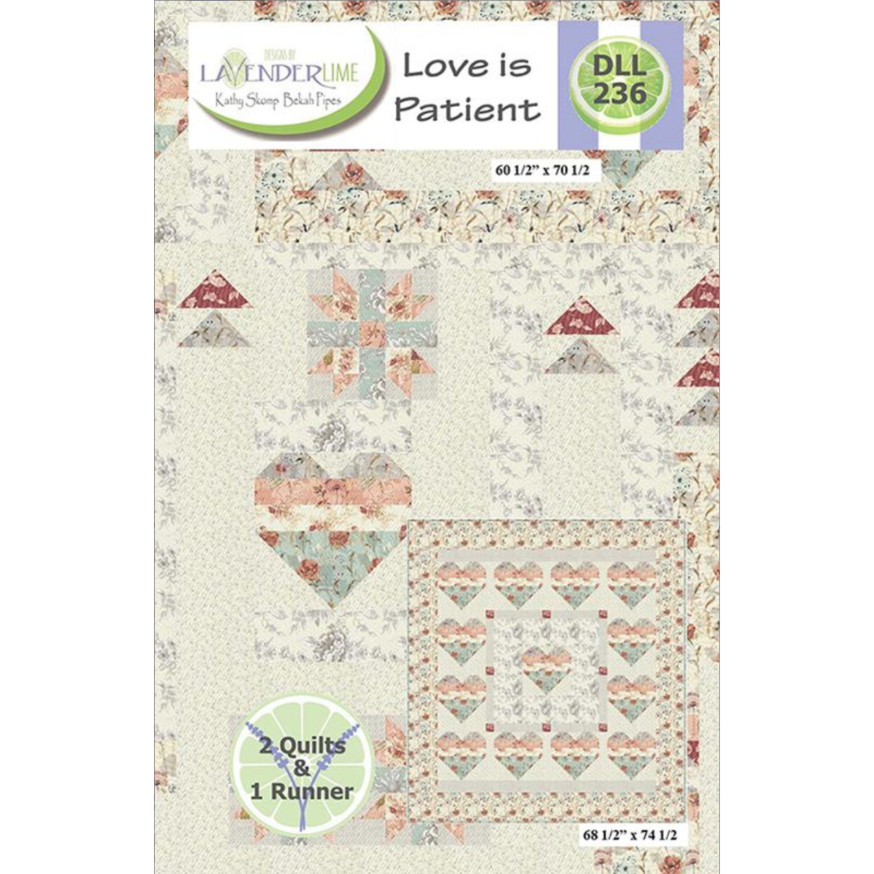 Designs by Lavendar Lime ~ Love is Patient Quilt Pattern DLL 236 – Hobby House Needleworks