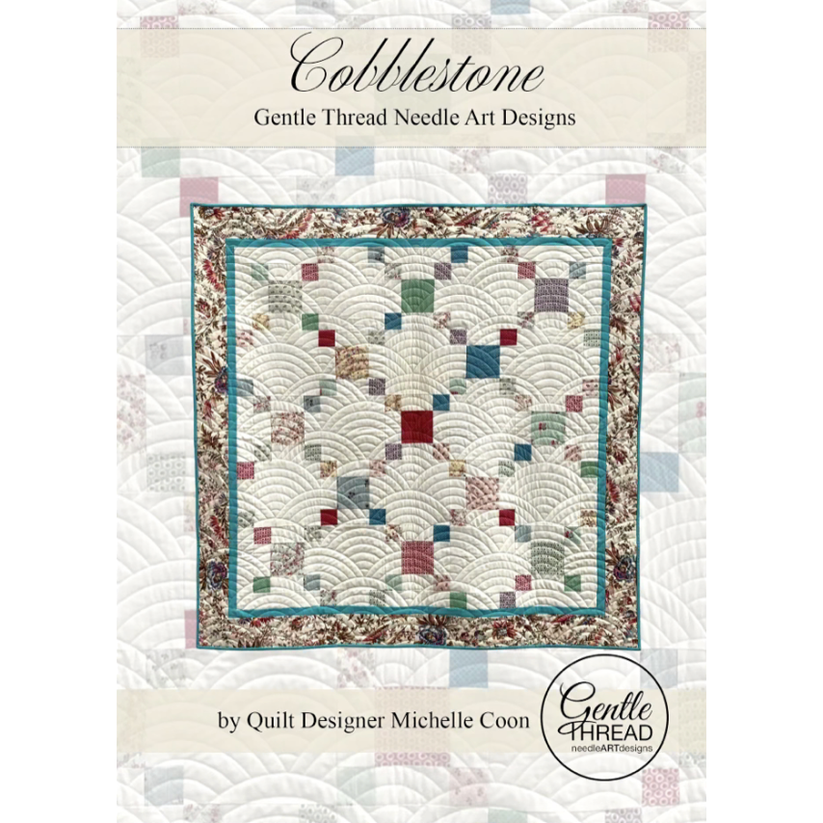 Gentle Thread Needle Art Designs ~ Cobblestone Quilt Pattern and/or Ki ...